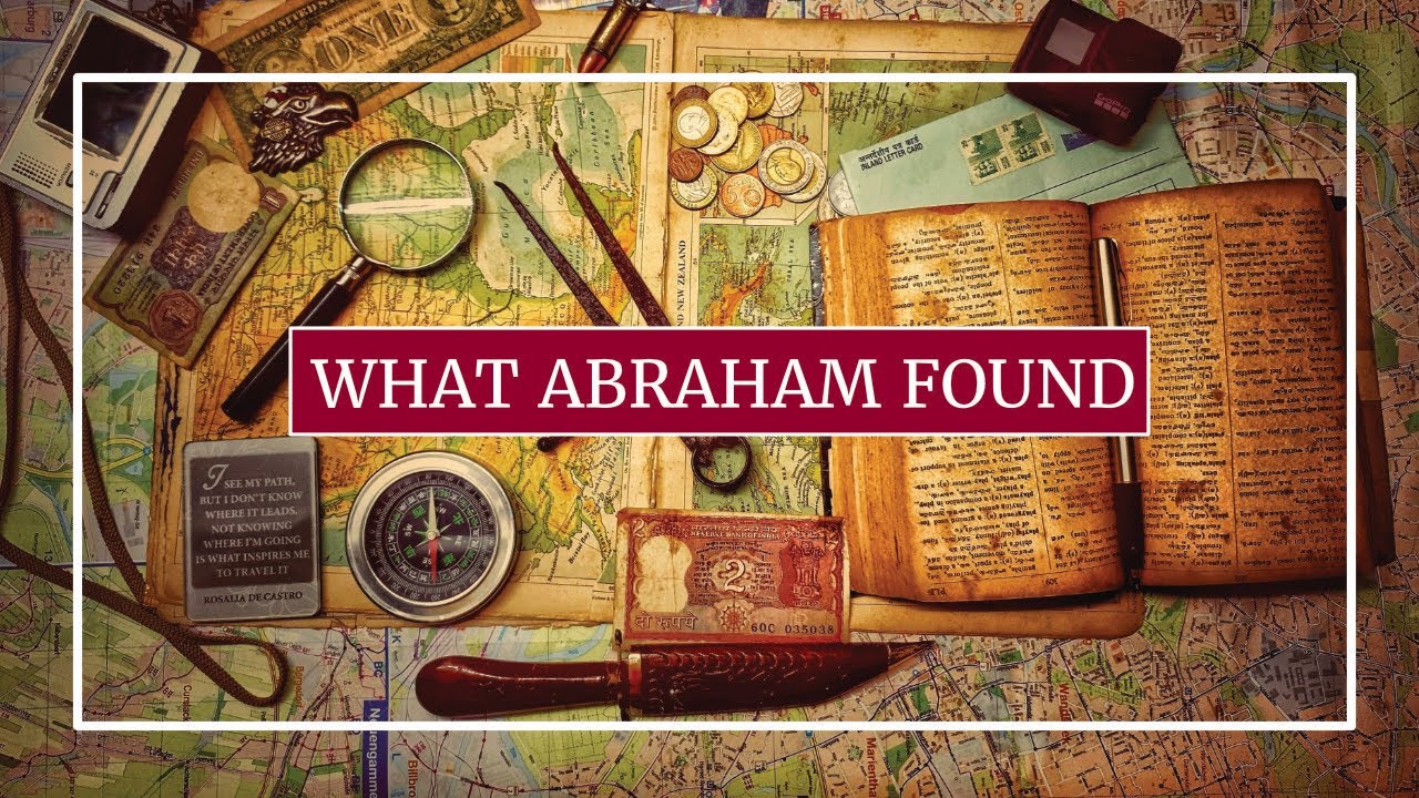 WHAT ABRAHAM FOUND - DP MAVIA - YouTube
