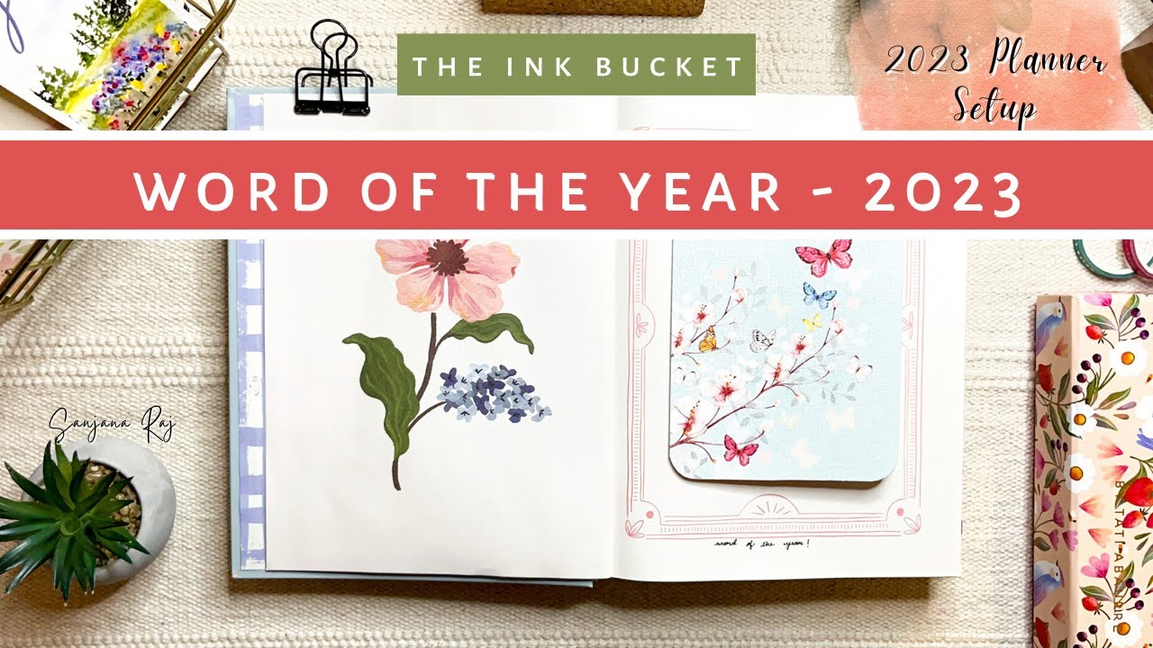 Ink Bucket Planner 2023 Setup | Word of the Year 🌟 | Sanjana Raj - YouTube