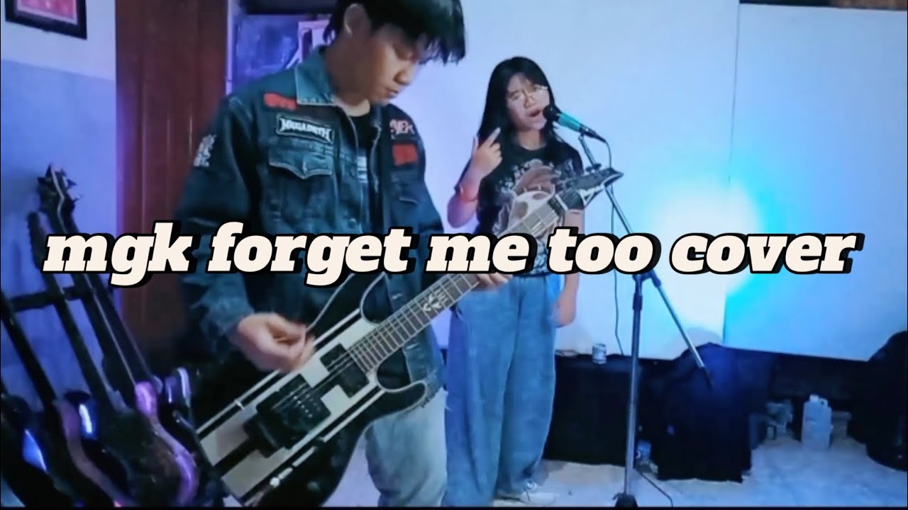 Mgk forget me too cover ( prabu Dylan + Rosa bc - YouTube