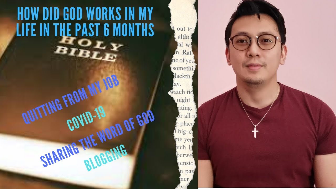 HOW DID GOD WORKS IN MY LIFE IN THE PAST 6 MONTHS - YouTube