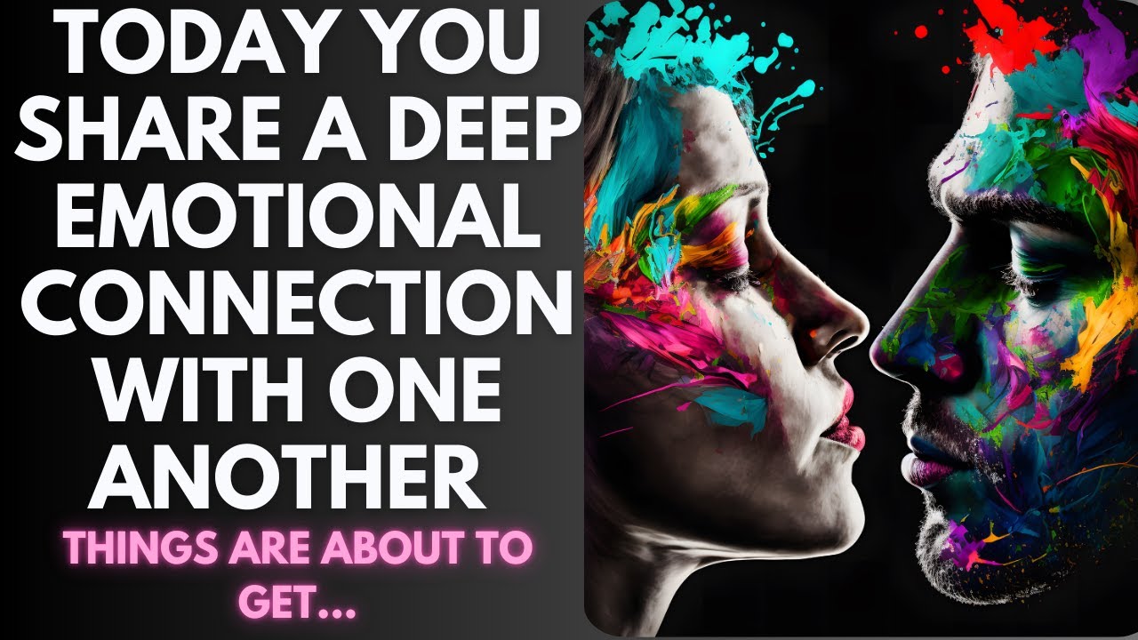 [Love Reading] ️ ️🔥🔥Today You Share A Deep Emotional Connection With ...