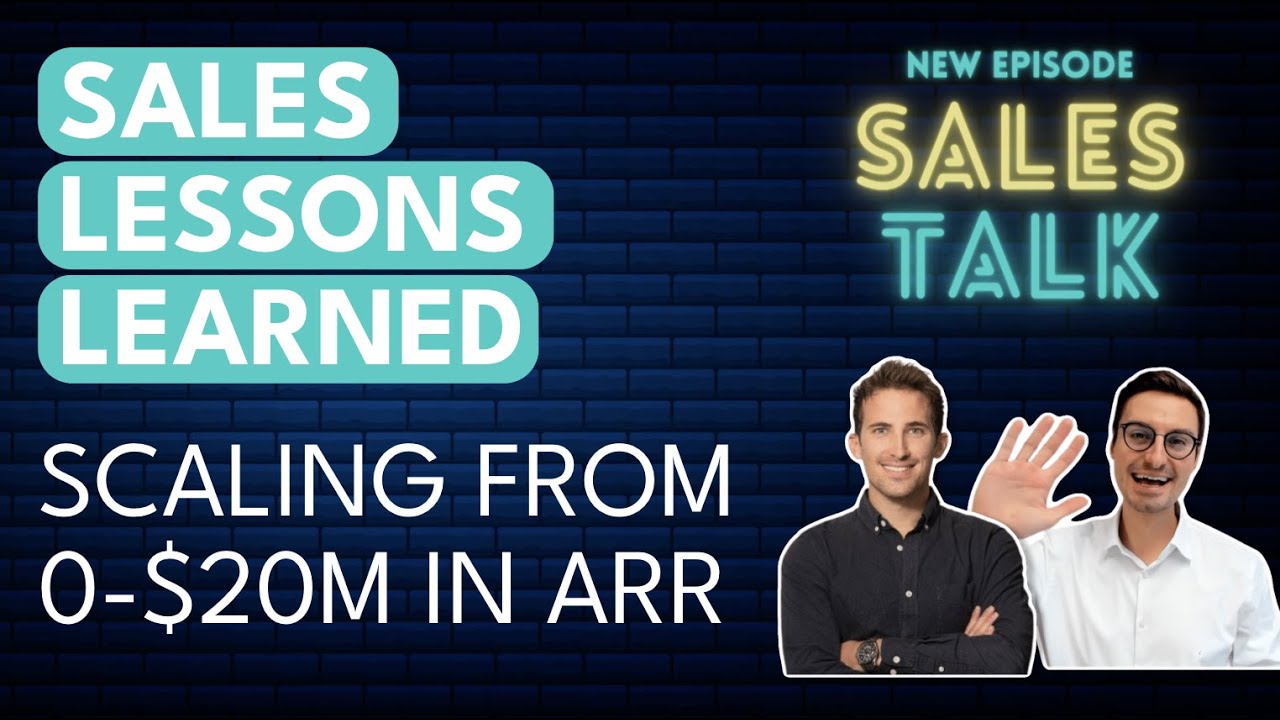 Sales Lessons Learned (Scaling from 0-$20M in ARR) - YouTube