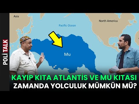 Kayıp Kıta Atlantis ve Mu Kıtası - Zamanda Yolculuk Mümkün Mü? | İsmail Ernur Yılmaz