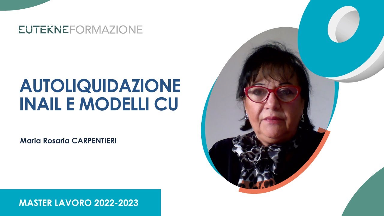 Master Lavoro 22-23 - Autoliquidazione INAIL e modelli CU 2023 - YouTube