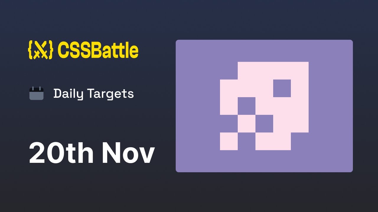 Css Battle Daily Target 20th November 2023 Solution Css Challenge Youtube