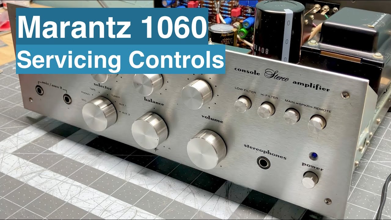 Marantz 1060 Rebuild Part 7 - Servicing the Controls, Adding ICE C14 ...