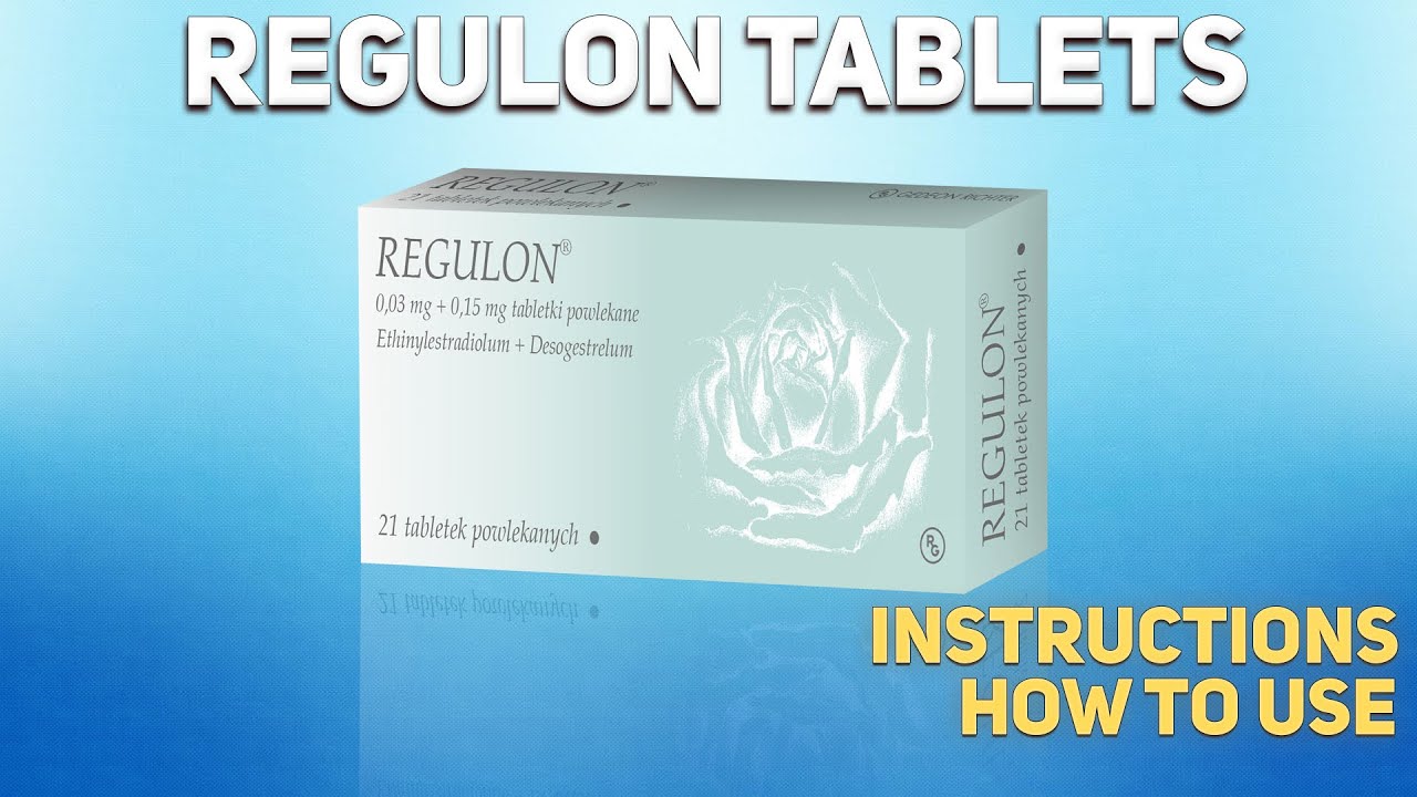 Regulon tablets (Desogestrel, ethinylestradiol) how to use: Uses ...