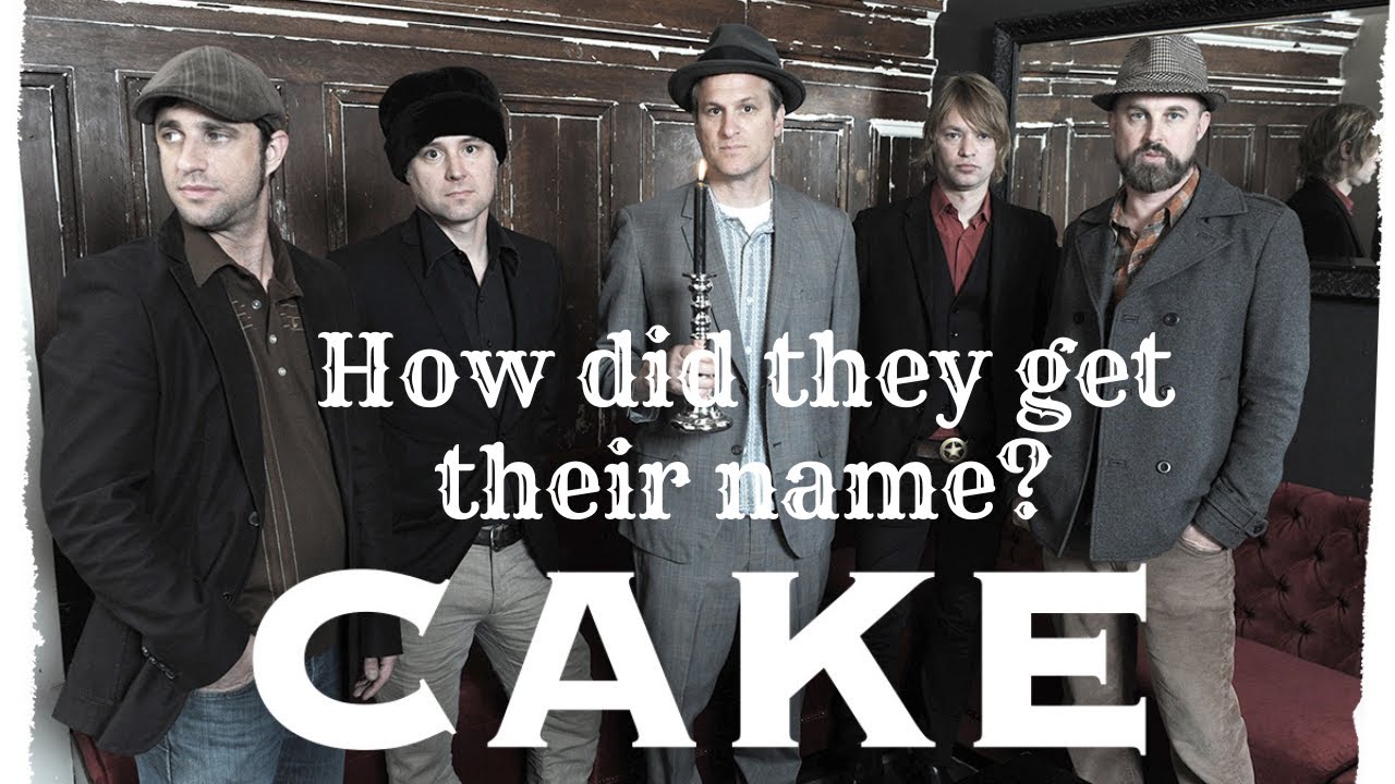 CAKE - How Did They Get Their Name? - YouTube