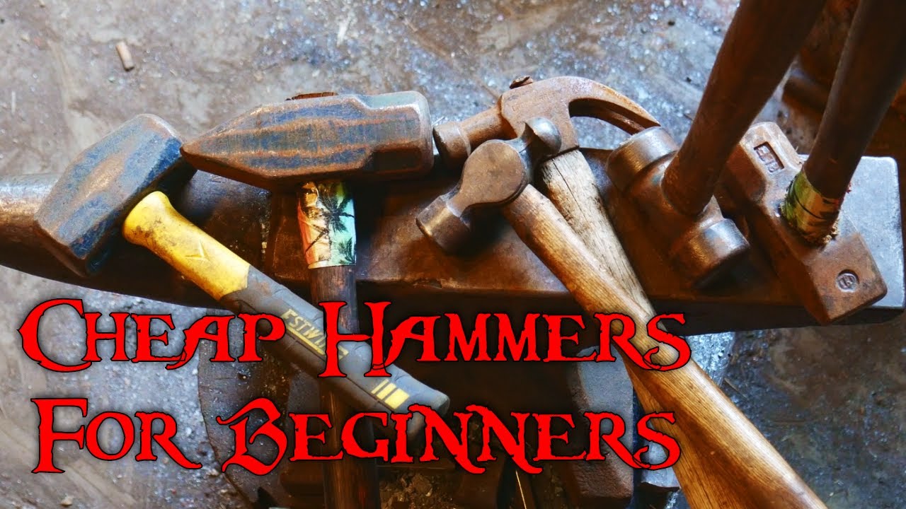 First Fire Series: Cheap Hammers for Beginners - YouTube