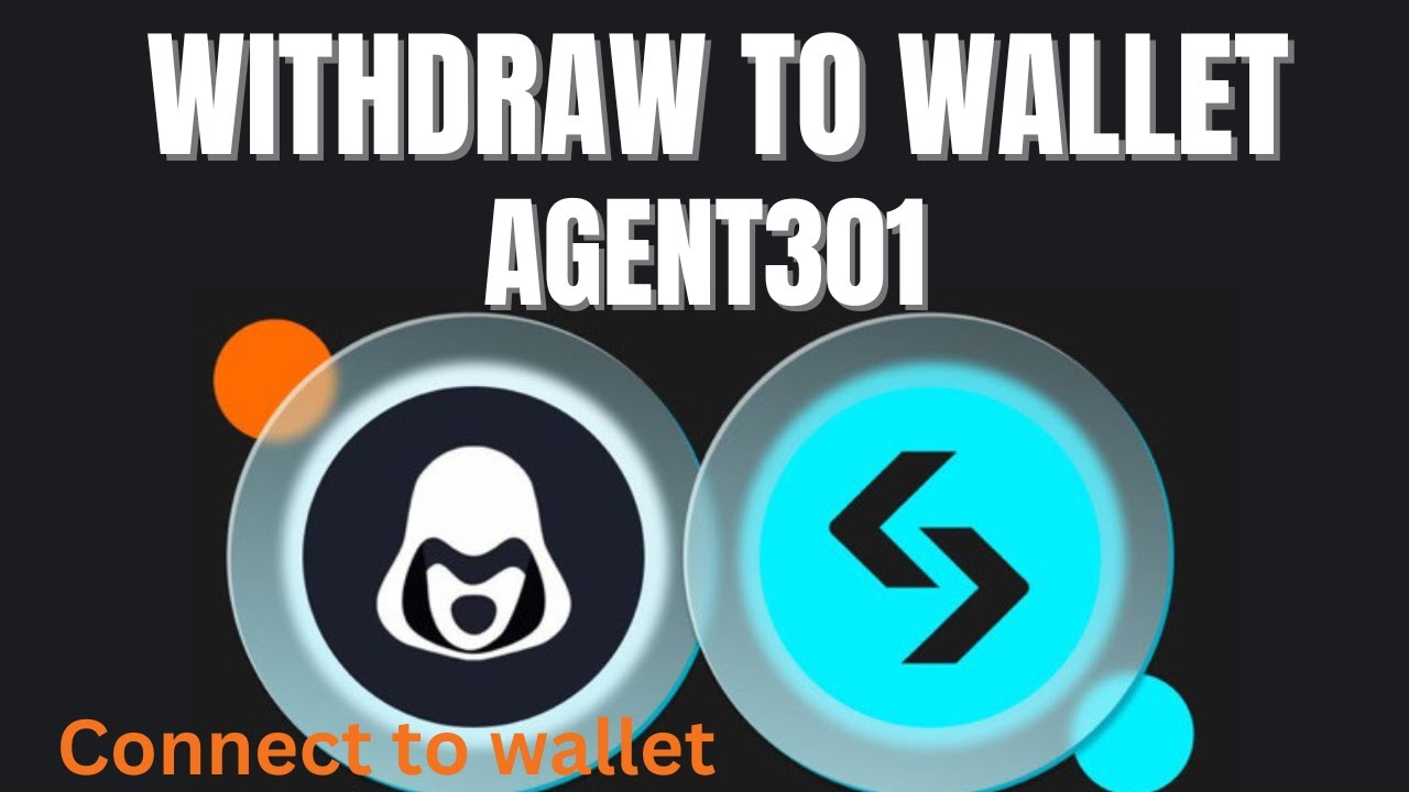 Agent301 Airdrop Hot Strategies & Withdrawal To Wallet. - YouTube