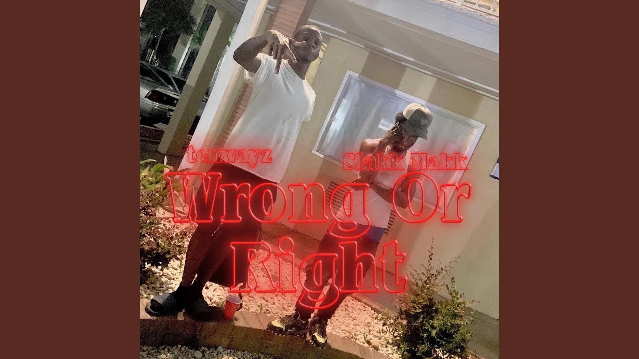 Wrong Or Right - YouTube