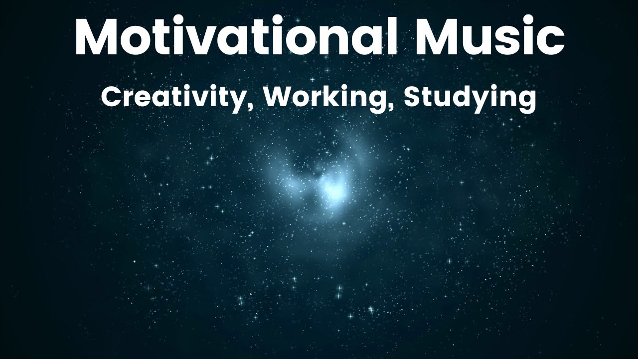 Motivational Music For Creativity, Working and Studying - Relaxing ...