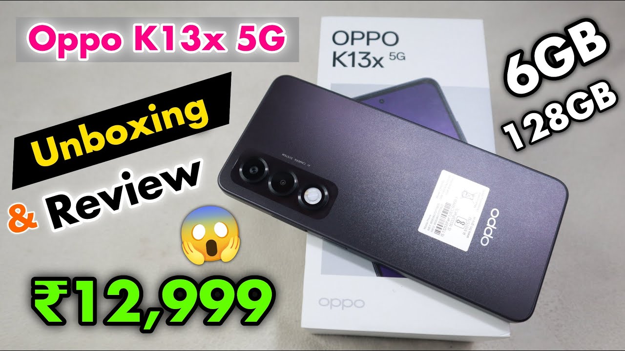 Oppo K13x 5G Unboxing And First Impression || Oppo Best Smartphone ...
