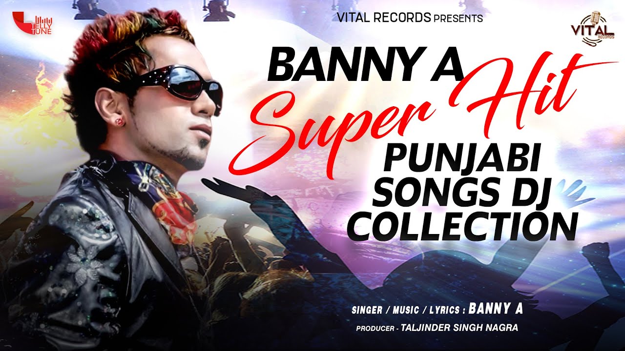 Banny A Super Hit Punjabi Songs DJ Collection l Brand New Dance Songs l ...