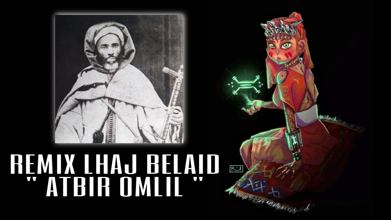 REMIX RIBAB AMAZIGH | Lhaj Belaid " ATBIR OMLIL " / الحاج بلعيد (أتبير ...