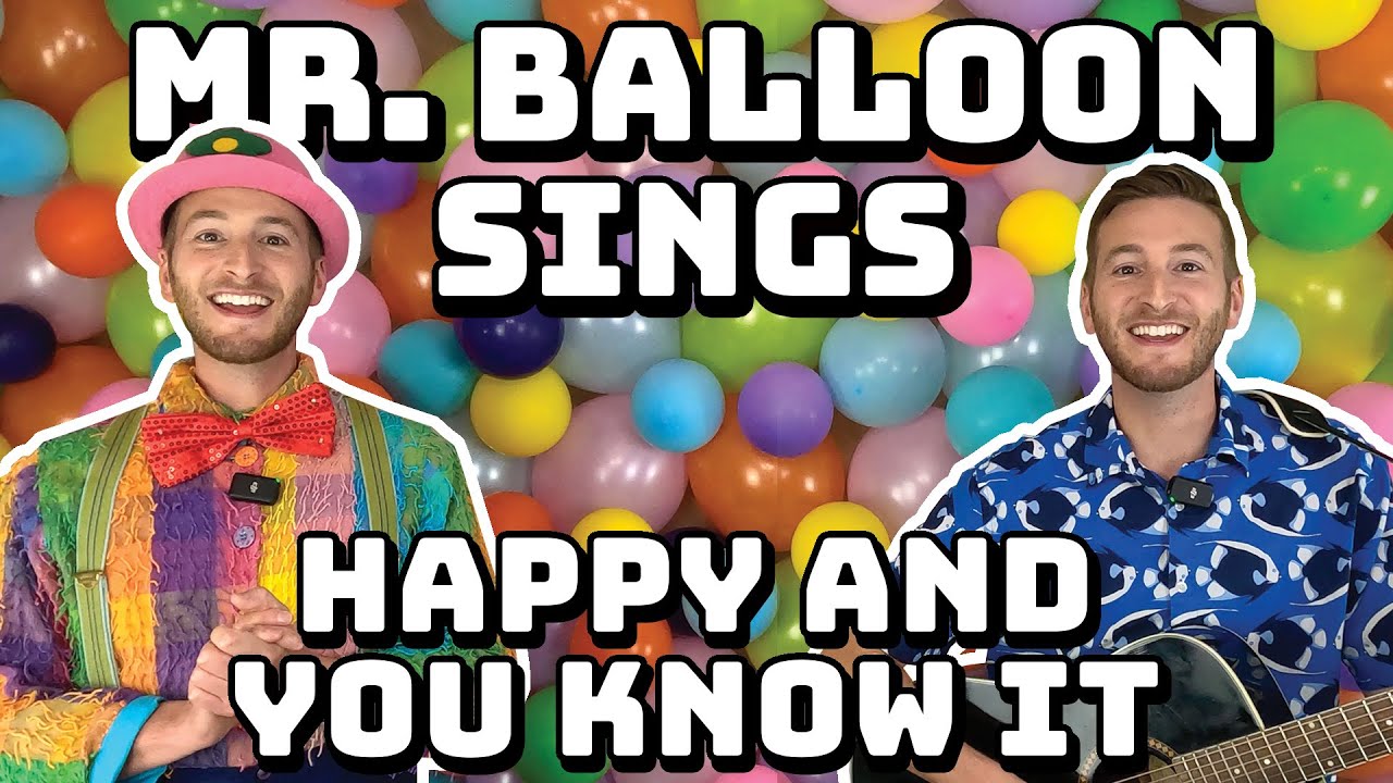 Mr. Balloon Sings If You're Happy and You Know It with Acoustic Guitar ...