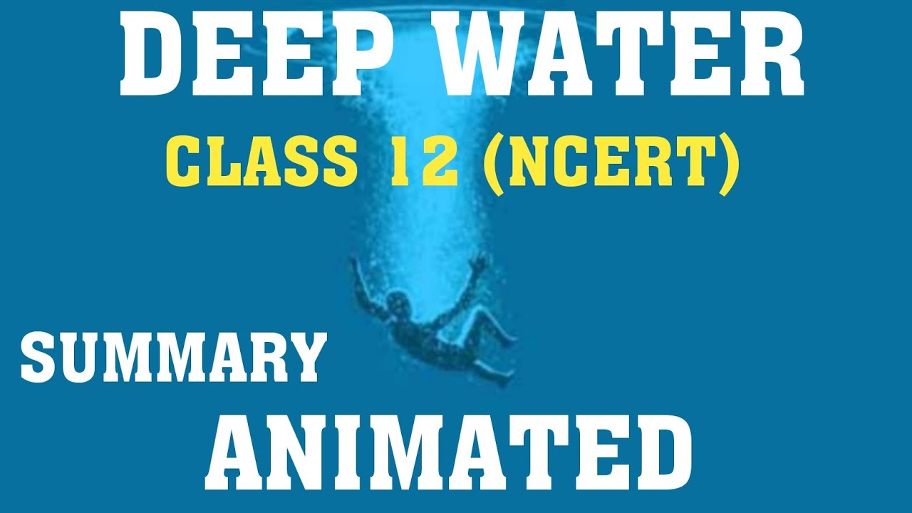 Deep Water | deep water class 12 in hindi | deep water class 12 in ...