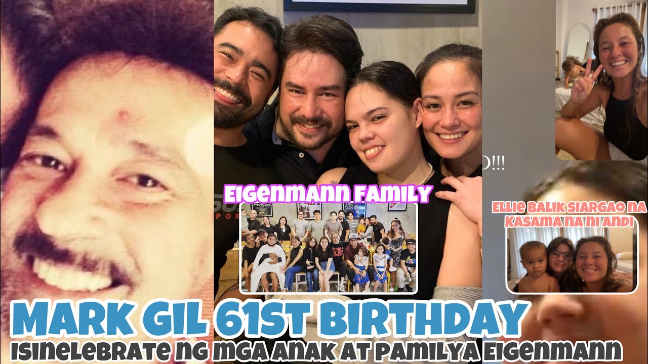 MARK GIL 61ST BIRTHDAY ISINELEBRATE NG KANYANG ANAK AT PAMILYA ...