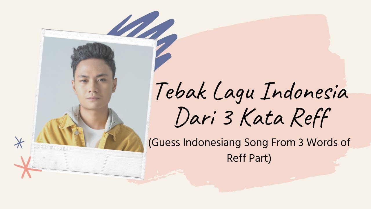 Tebak Lagu Hits Indonesia Dari 3 Kata Pada Reff Part 2 - YouTube Music