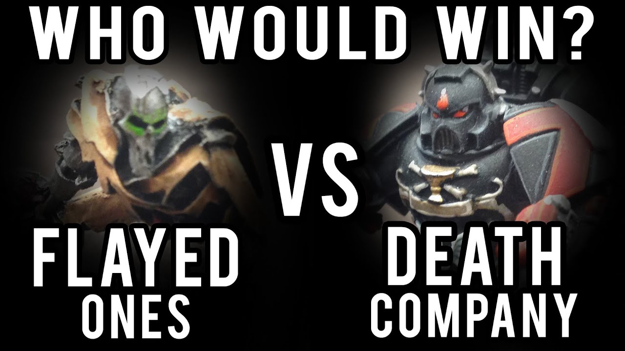 Flayed Ones vs Death Company Warhammer 40k Battle Report - Who Would ...
