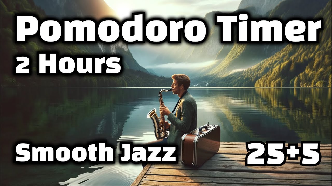25/5 Pomodoro Timer | Smooth Jazz | 2 Hours | Study with Me | Work with ...