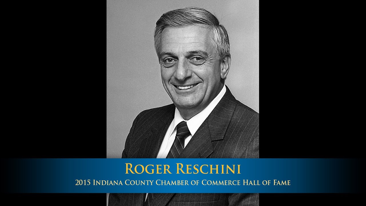 Roger J. Reschini, 2015 Indiana County Chamber Business Hall of Fame ...