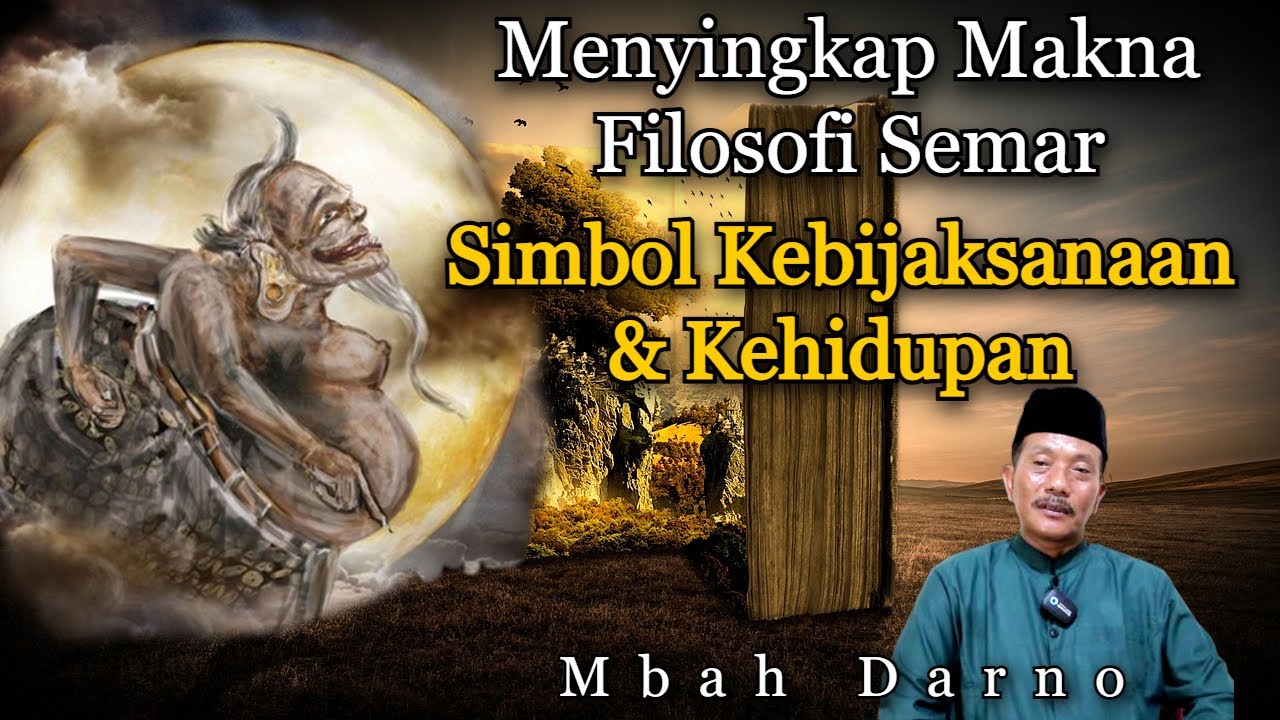 MENYINGKAP MAKNA FILOSOFI SEMAR || Simbol Kebijaksanaan dan Kehidupan ...