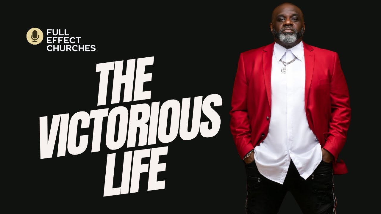 The Victorious Life | Bishop Archie L McInnis, II - YouTube