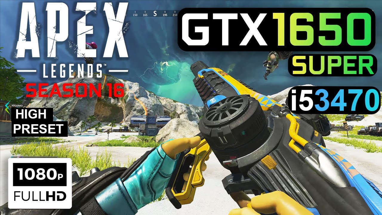 Apex Legends Season 16 : GTX 1650 Super + i5 3470 / High Settings ...