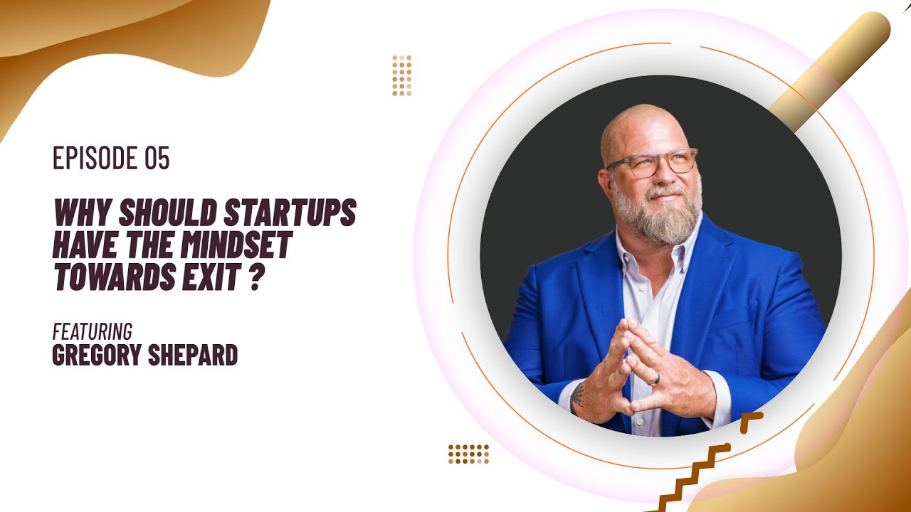 EP05 Teaser | Why Should Startups Have The Mindset Towards Exit ...