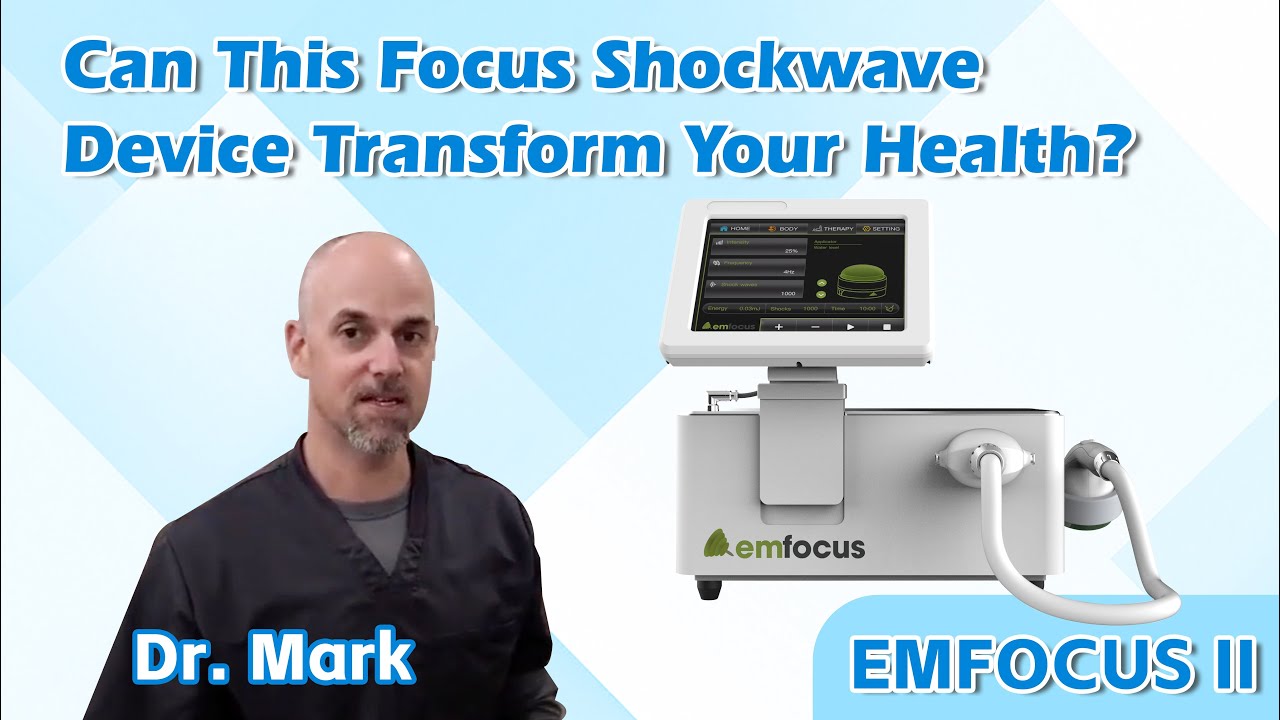 Dr. Mark Raves About EMFOCUS II: Can This Focus Shockwave Device ...