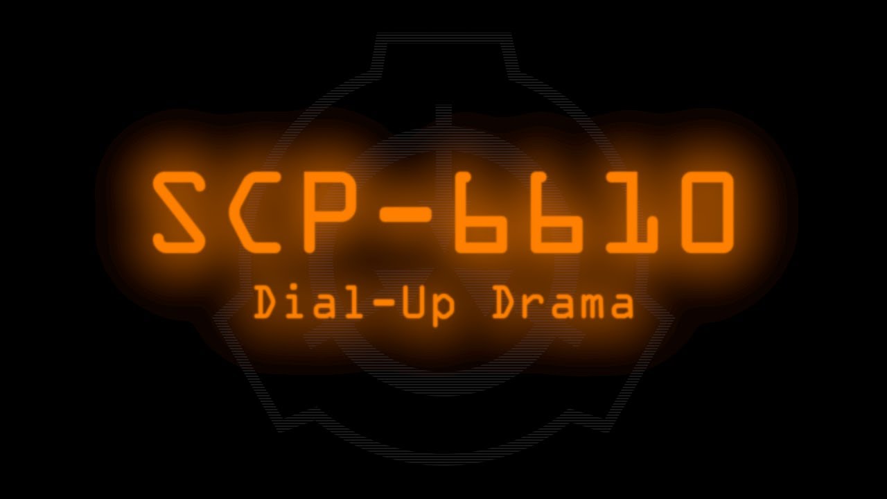 SCP-6610 - Dial-Up Drama - YouTube