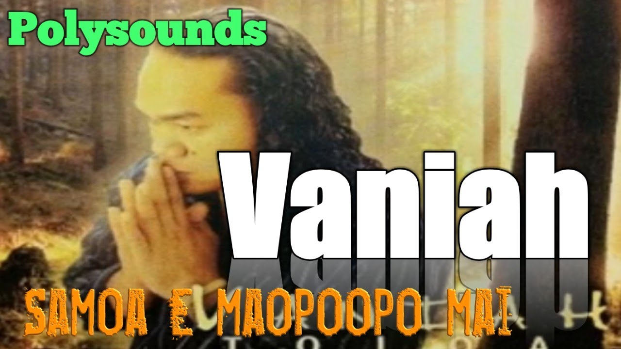 'Samoa e Maopoopo Mai' | Vaniah Toloa - YouTube