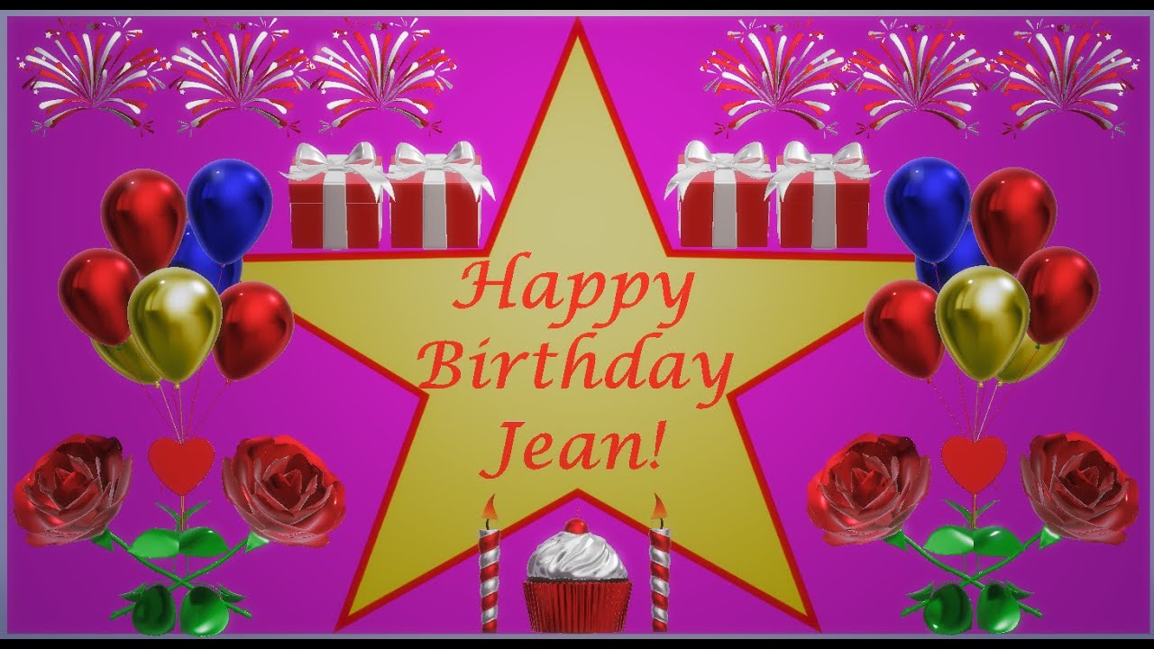 Happy Birthday 3D - Happy Birthday Jean - Happy Birthday To You - Happy ...
