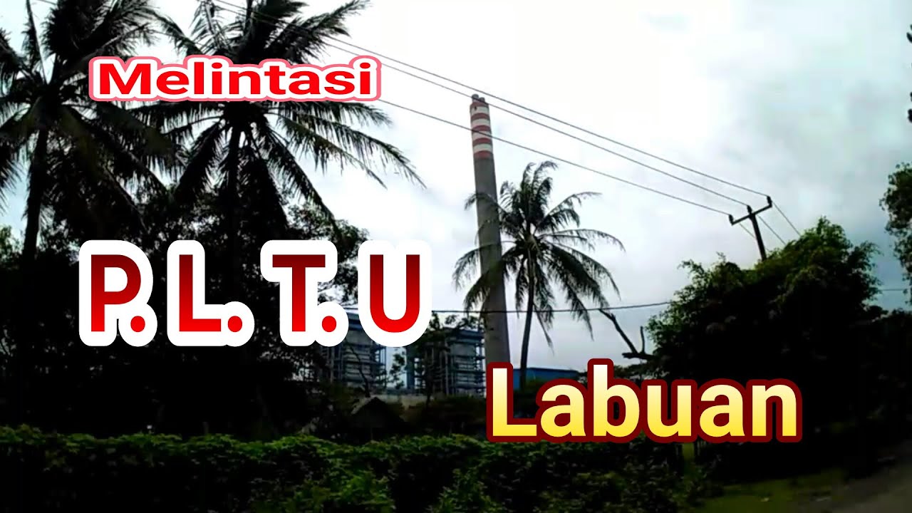 PLTU Labuan | pandeglang Banten - YouTube