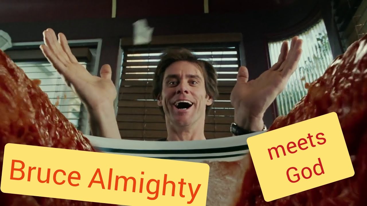 Bruce Almighty meets God: Part 1 - YouTube