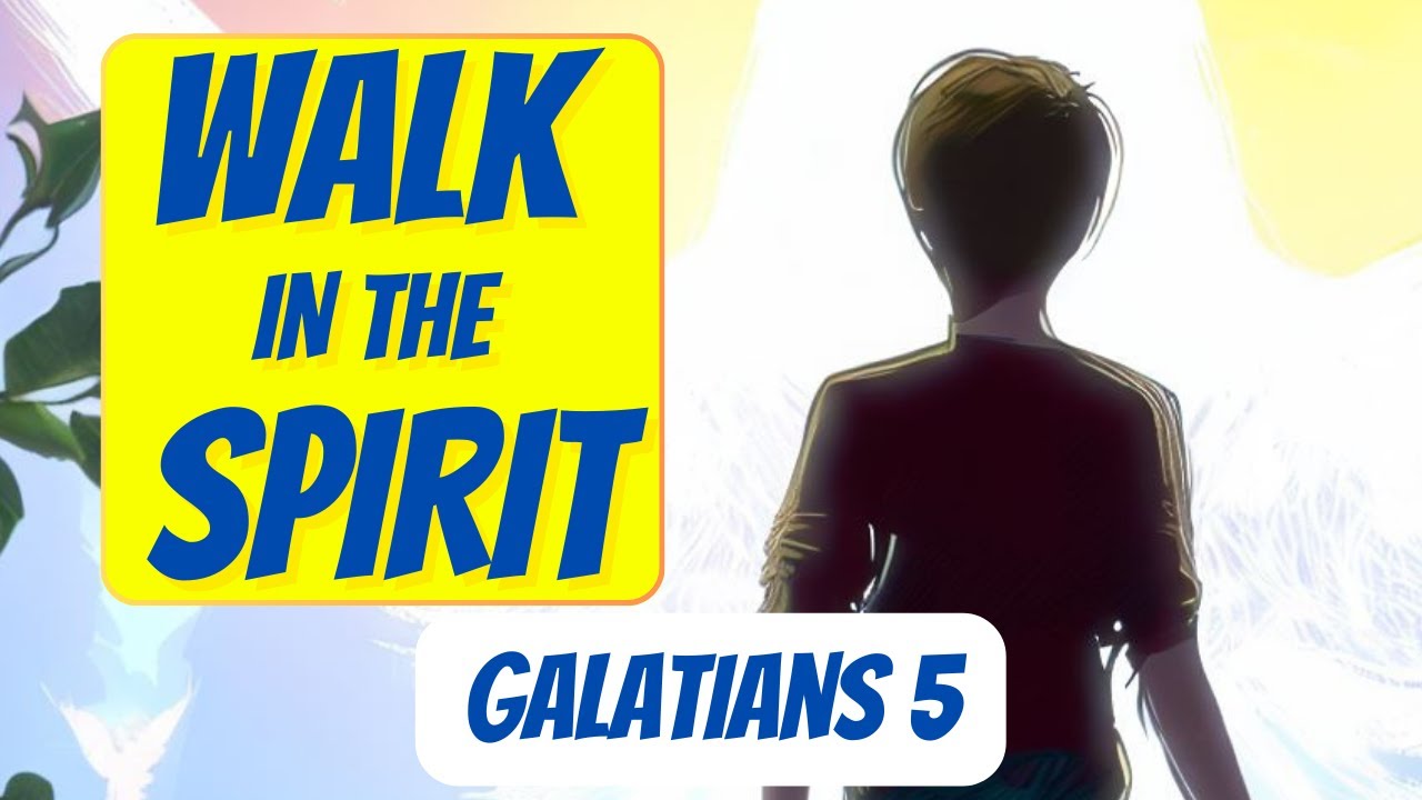“Walk in the Spirit” | Galatians 5 | Come, Follow Me - YouTube