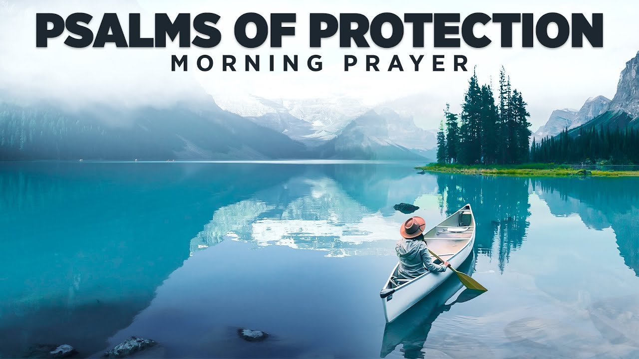 God Is Guarding You | Psalms of Protection | A Blessed Morning Prayer ...