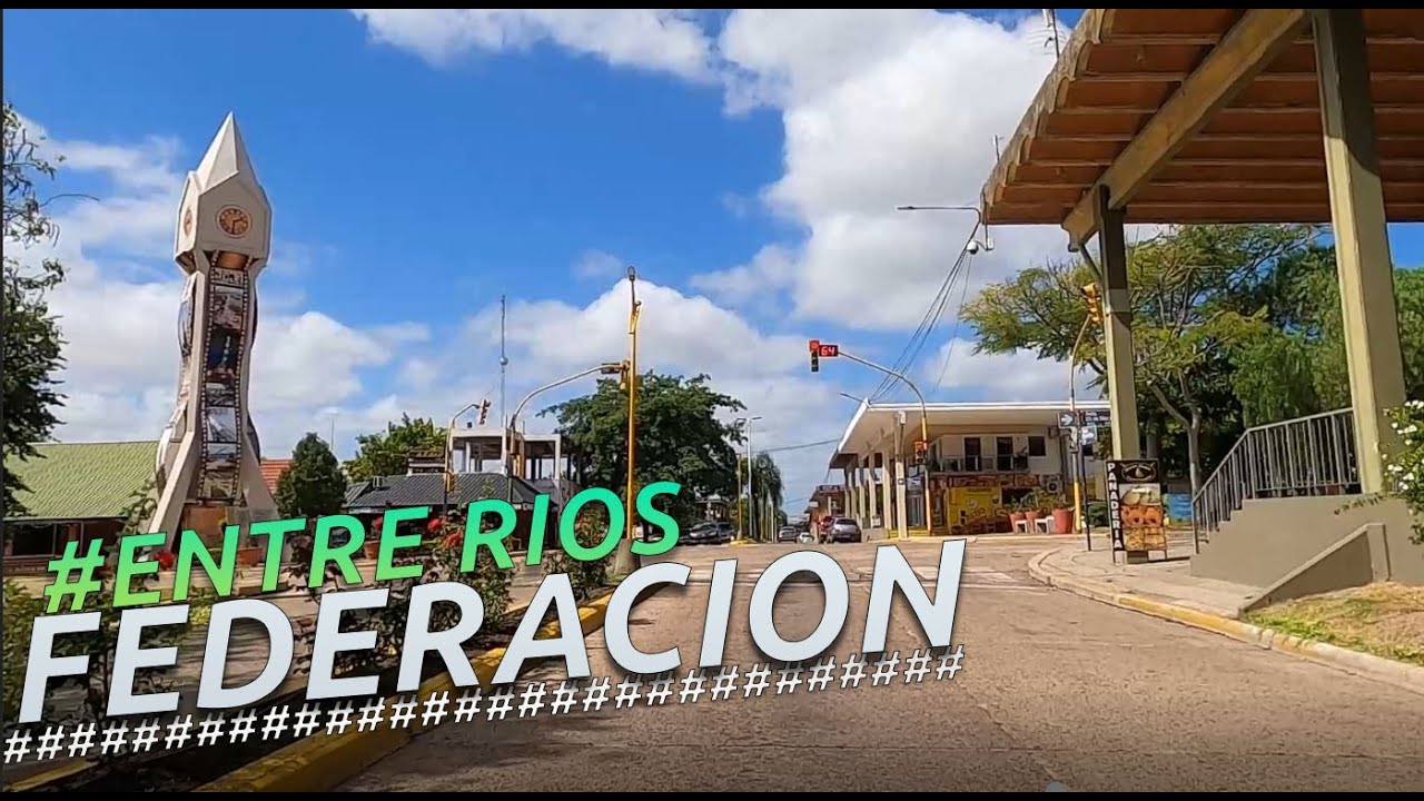 FEDERACION Zona TERMAS Y CENTRO I ENTRE RIOS I ARGENTINA DRIVE TOUR ...