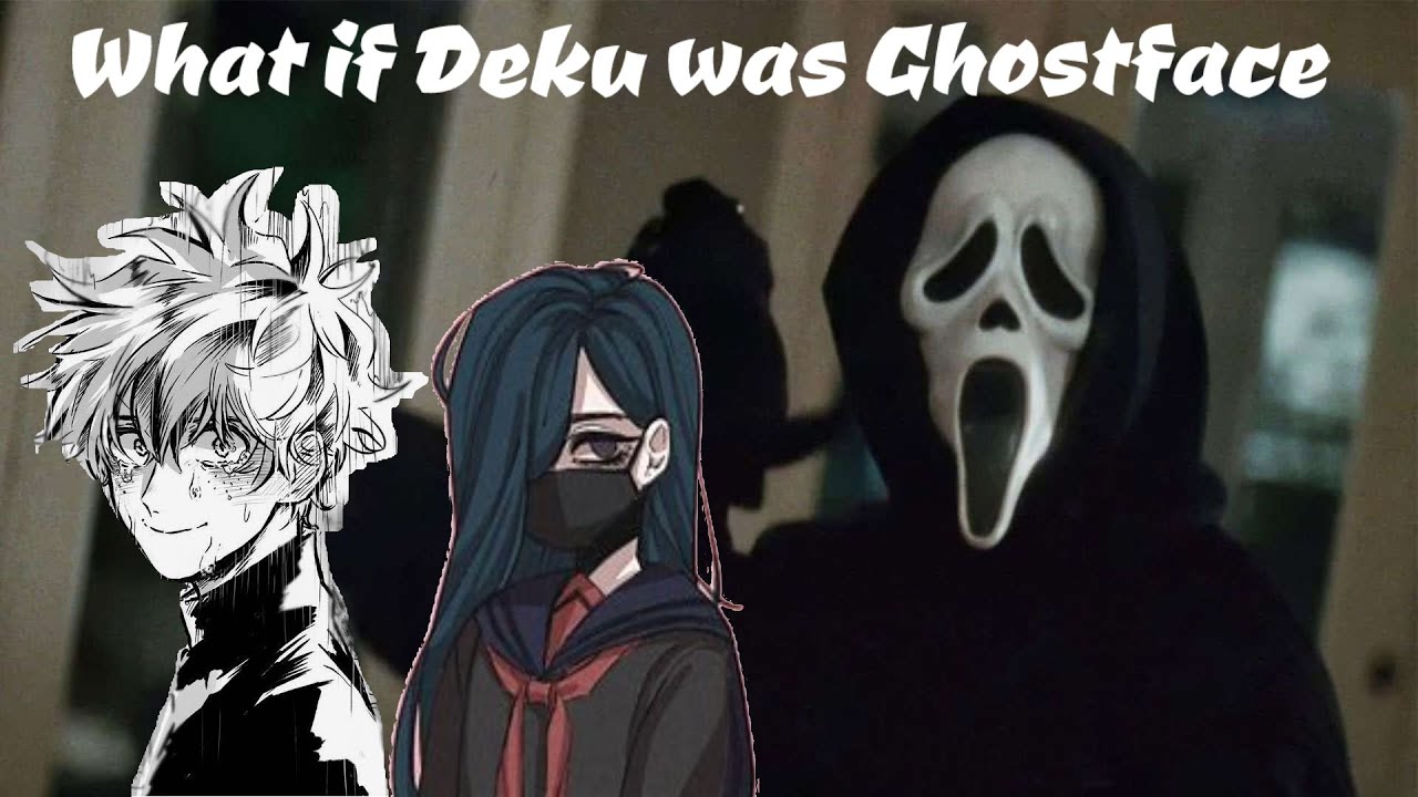 What if Deku was Ghostface Part 0 - YouTube