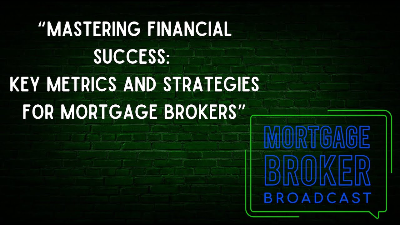 Mastering Financial Success: Key Metrics and Strategies for Mortgage ...