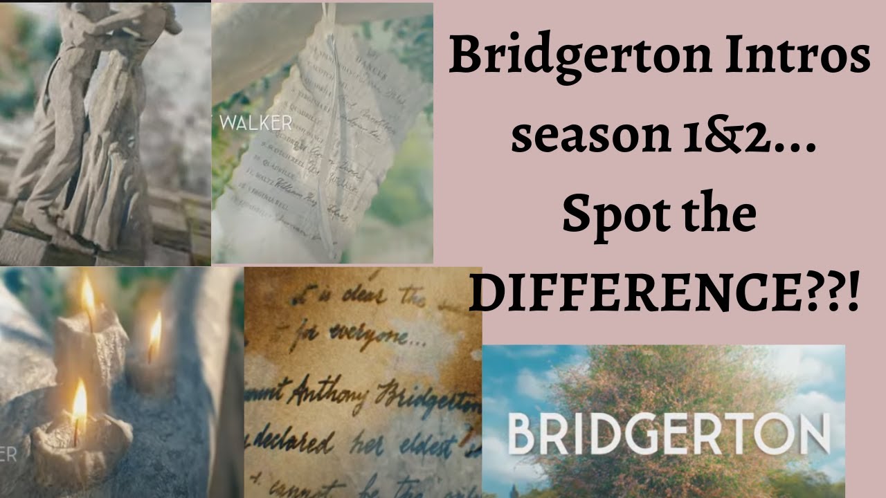 Bridgerton Intros/opening credits season 1& 2 ...spot the difference ...