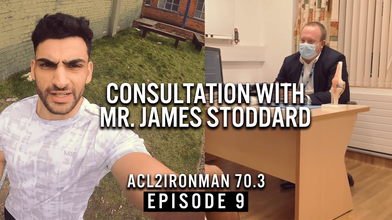 Episode 9 | ACL Consultation With Mr. James Stoddard | ACL2IronMAN70.3 ...