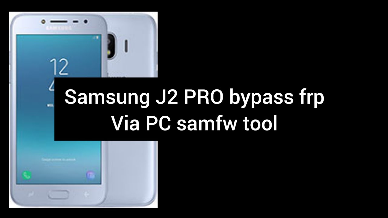 samsung J2 PRO bypass frp via PC SAMFW tool easy method - YouTube