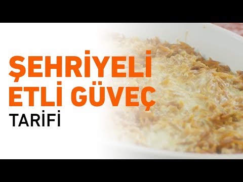 Şehriyeli Etli Güveç Tarifi | Şehriyeli Güveç Nasıl Yapılır?