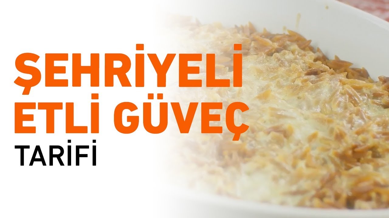 Şehriyeli Etli Güveç Tarifi | Şehriyeli Güveç Nasıl Yapılır? - YouTube