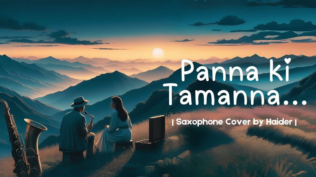 "Panna Ki Tamanna" Saxophone Cover by Haider Ali | Iconic Bollywood ...