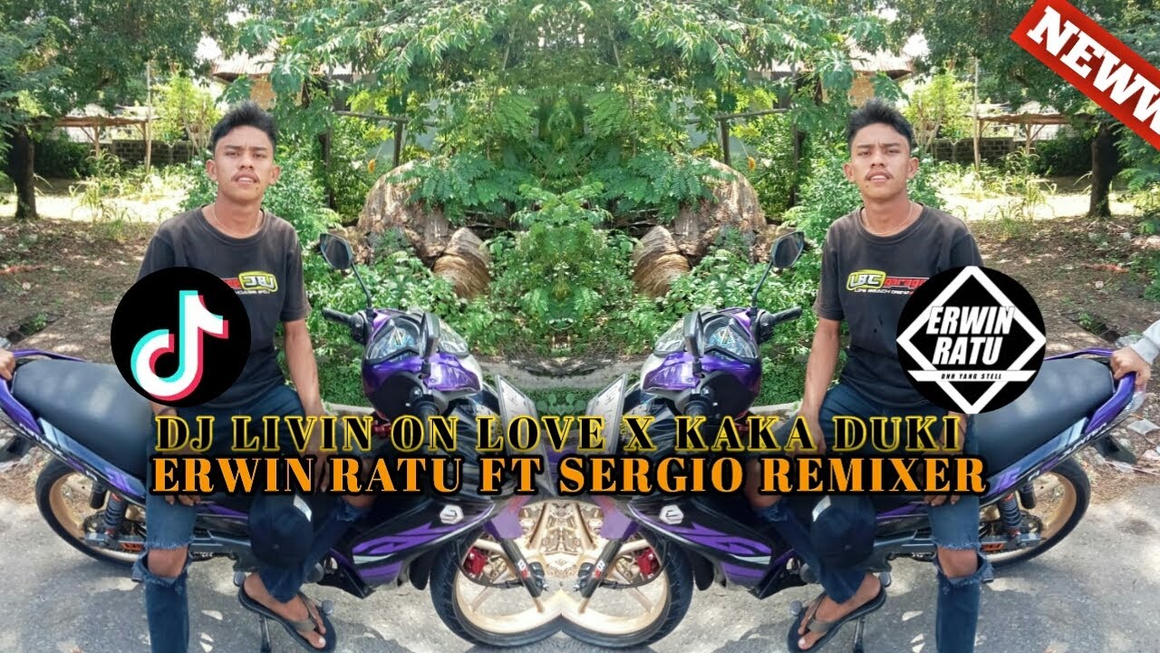 #DJ LIVIN ON LOVE X KAKA DUKI ERWIN RATU FT SERGIO REMIXER NEWW23⚠⚠ - YouTube Music