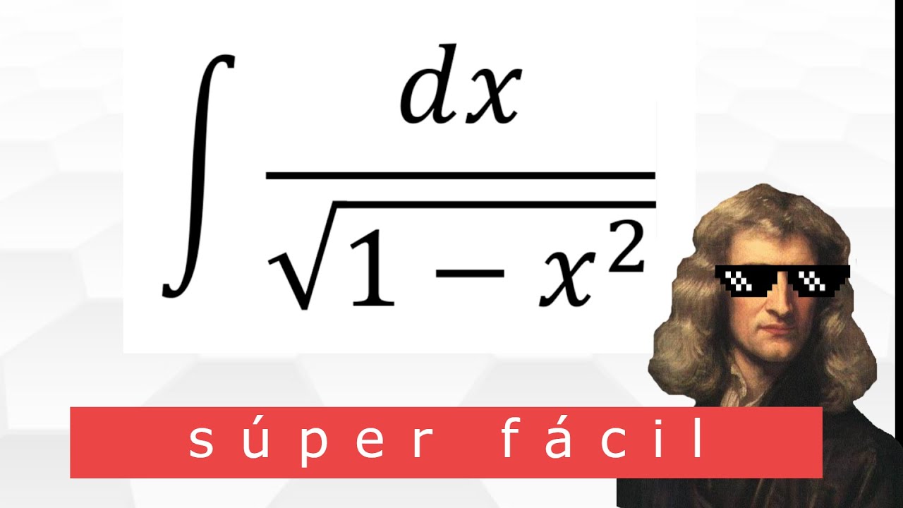 Integral de 1 entre la raíz cuadrada de 1 menos x al cuadrado. Integral ...