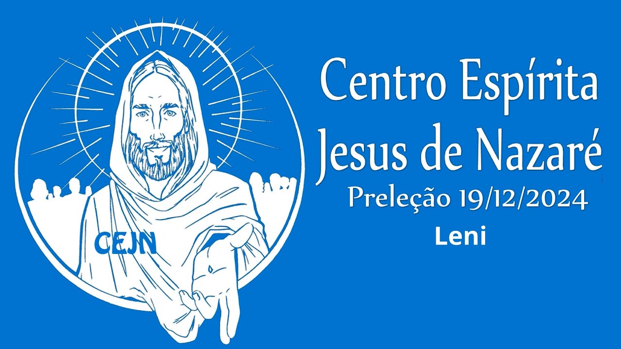 Jesus, modelo para humanidade - Leni - Preleção - CEJN - 19/12/2024 ...